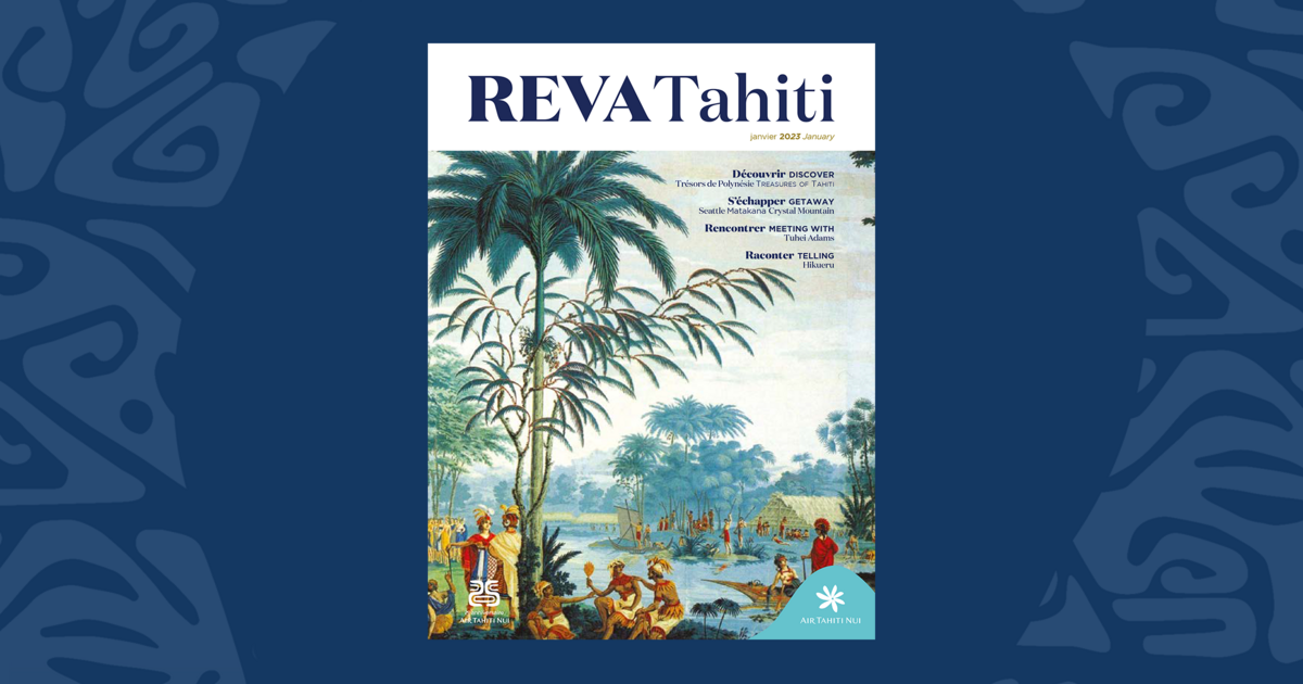 REVA Tahiti is back! | Air Tahiti Nui